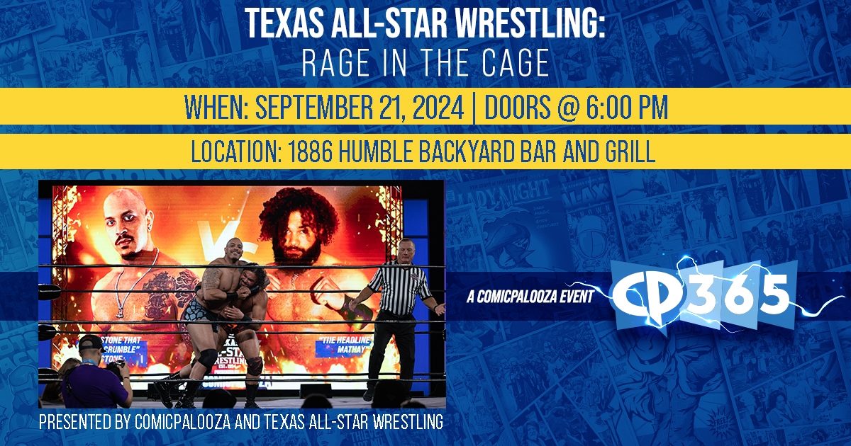 CP365 Event | Texas All-Star Wrestling: Rage in the Cage | COMiCPALOOZA