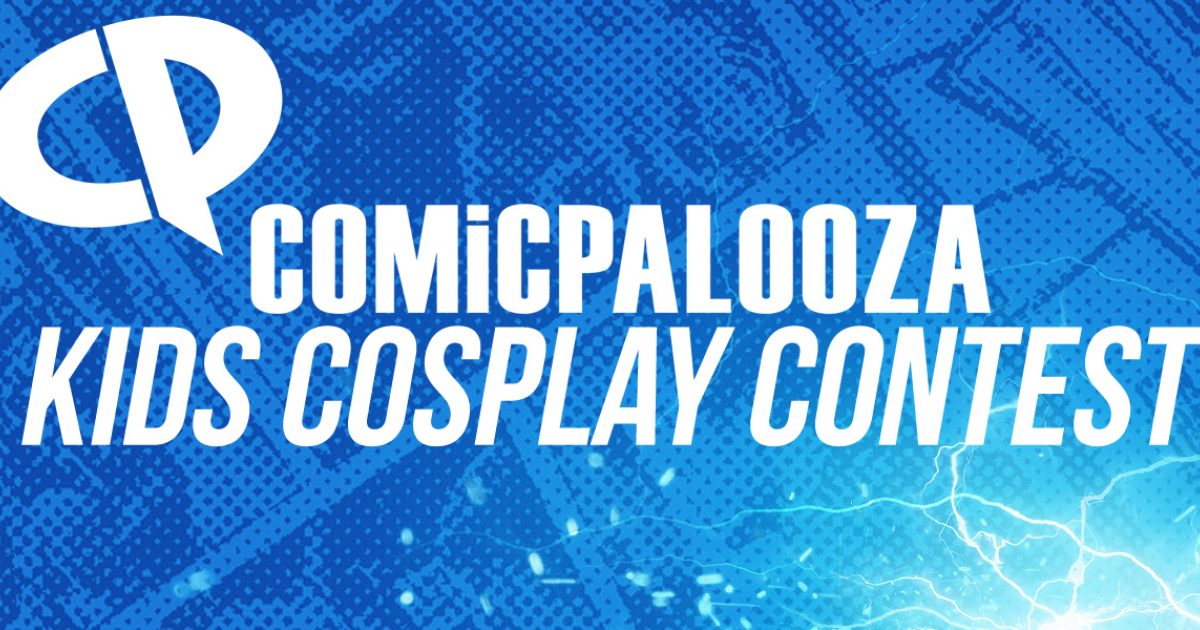 Comicpalooza | Kids Cosplay Contest | COMiCPALOOZA